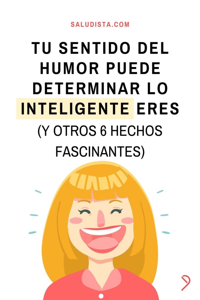 Tu sentido del humor puede determinar lo inteligente eres, y otros 6 ...
